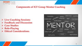 ICF Group Mentor Coaching | PPTX