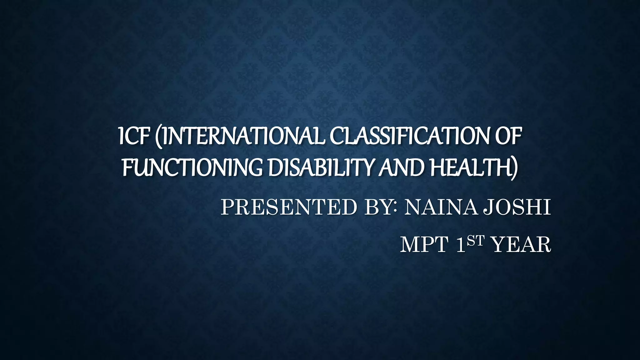 ICF (International Classification of Functioning Disability and Health ...
