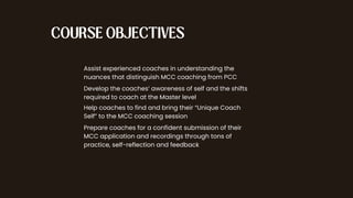 ICF Level 3 Master Certified Coach (MCC) Course.pptx
