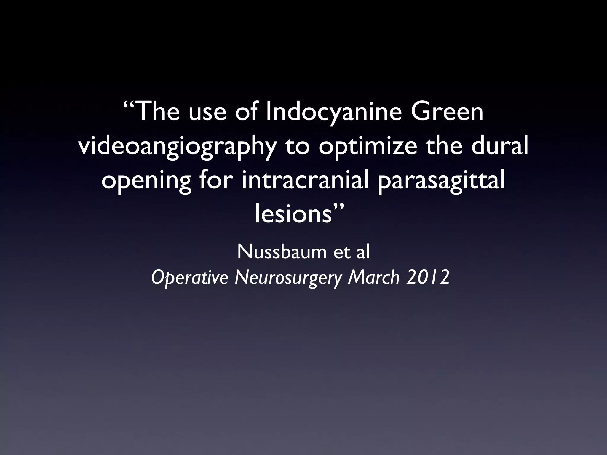 Icg and parasagittal lesions akil | PPT