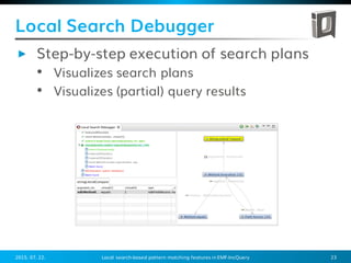 Local search-based pattern matching features in EMF-IncQuery | PDF