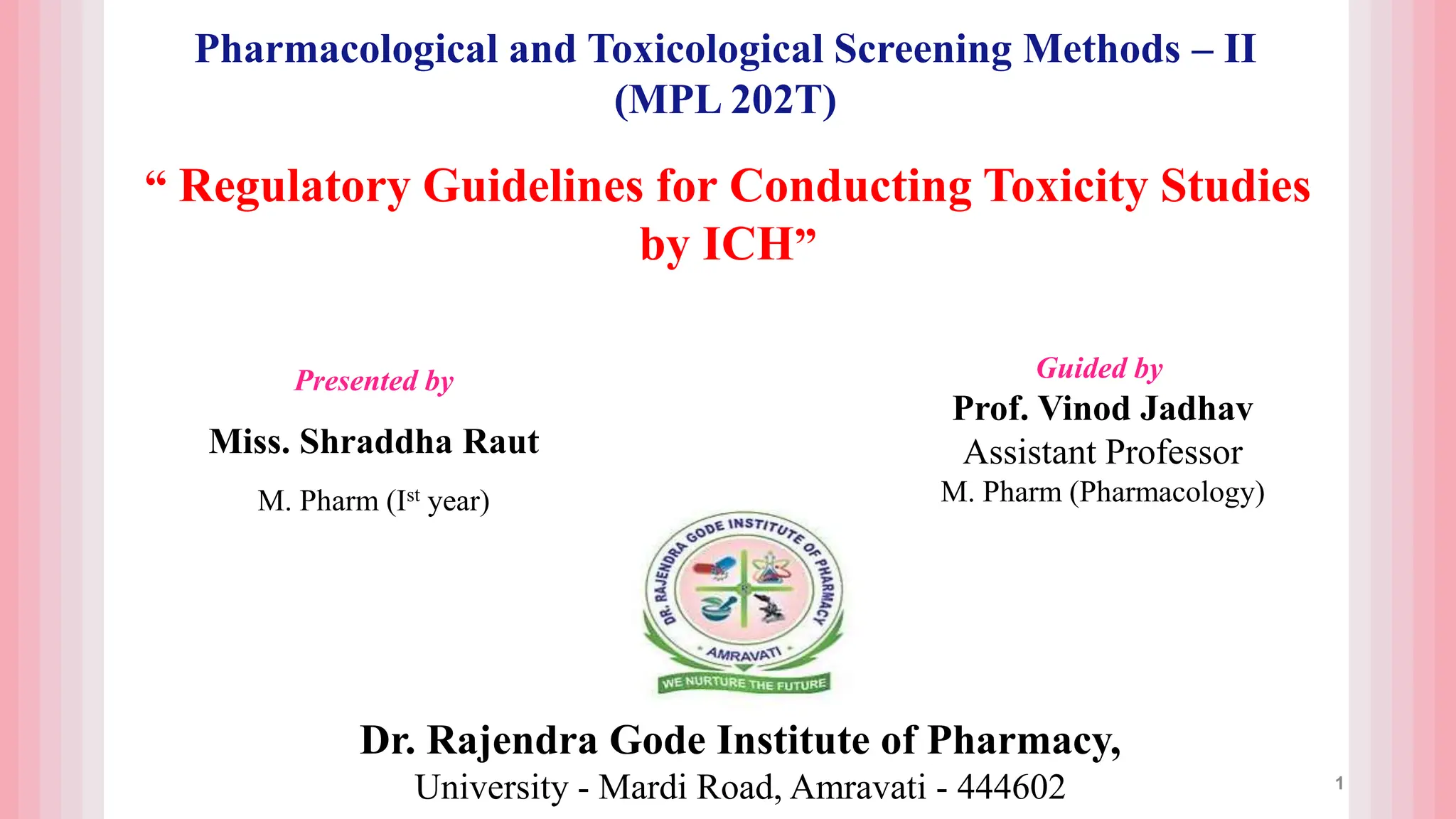 Regulatory Guidelines for Conducting Toxicity Studies by ICH.pptx