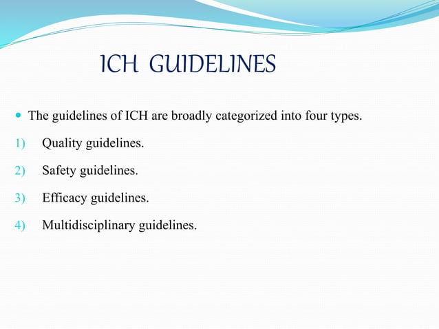 ICH AND ICH GUIDELINES | PPTX