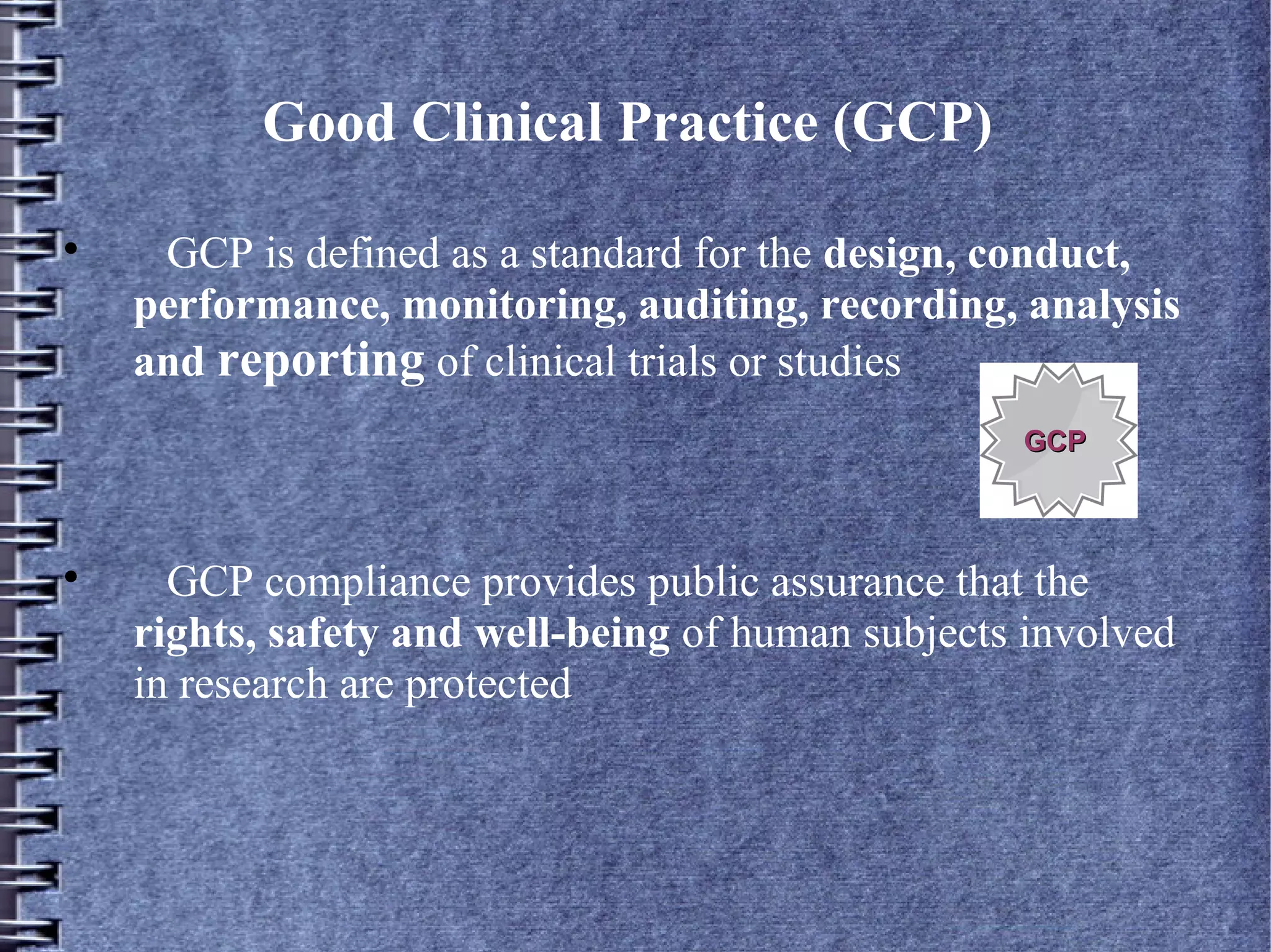 ICH GOOD CLINICAL PRACTICE | PPT