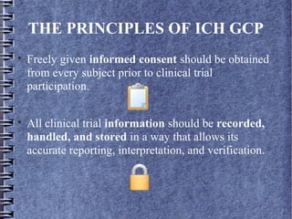 ICH GOOD CLINICAL PRACTICE | PPT