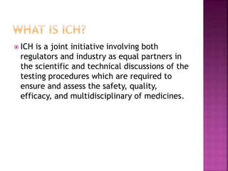 ICH-guidelines-ppt.pptx | Pharmaceutical Industry | Industries