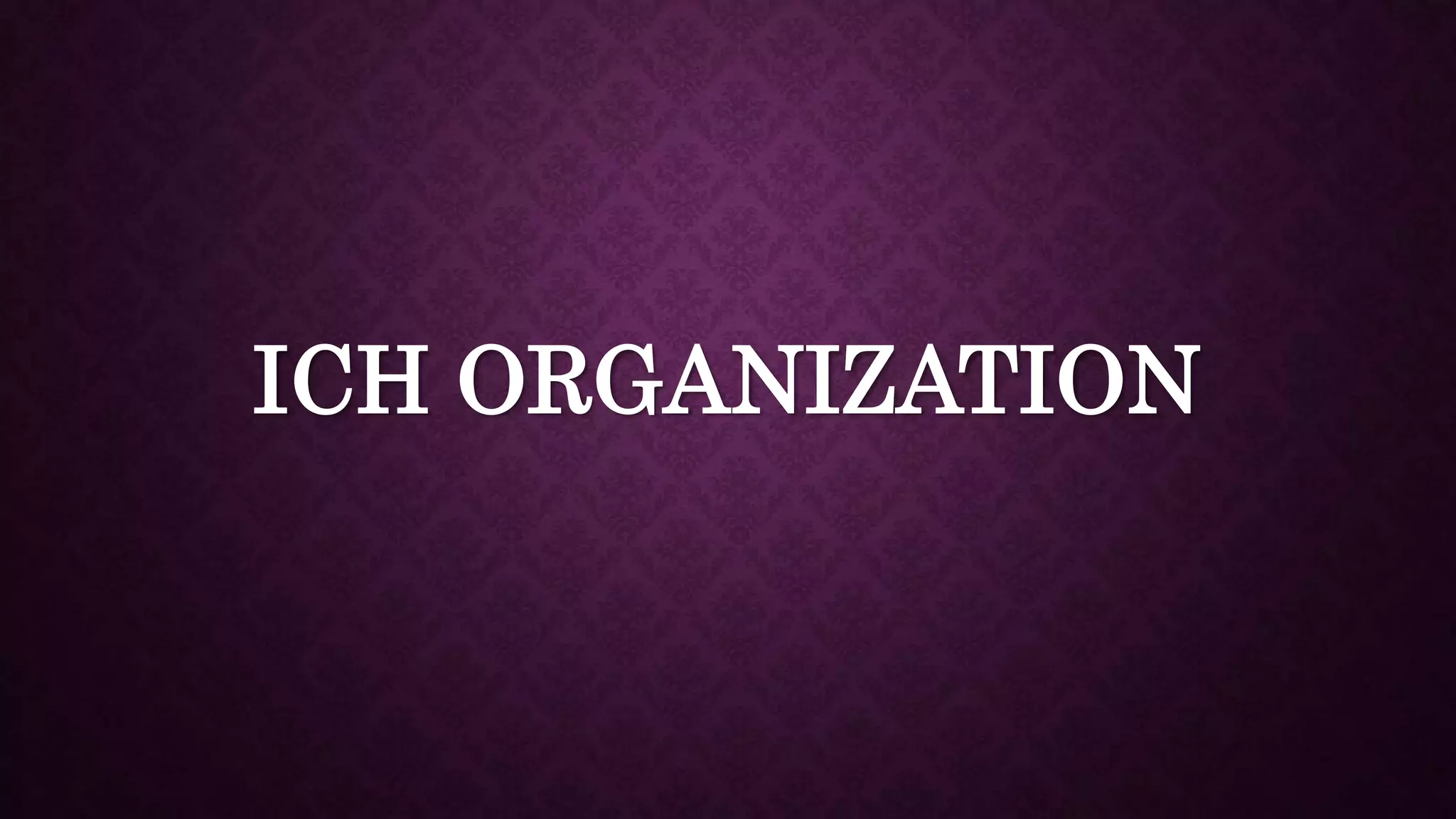 ICH: Introduction, objectives & guidelines: A brief insight. | PPTX