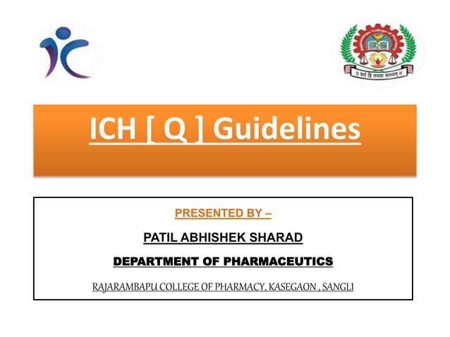 ICH [ Q ] Guidelines | PPTX