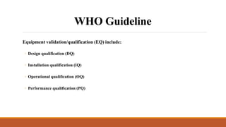 ICH and WHO Guideline for Validation and Calibration.pptx