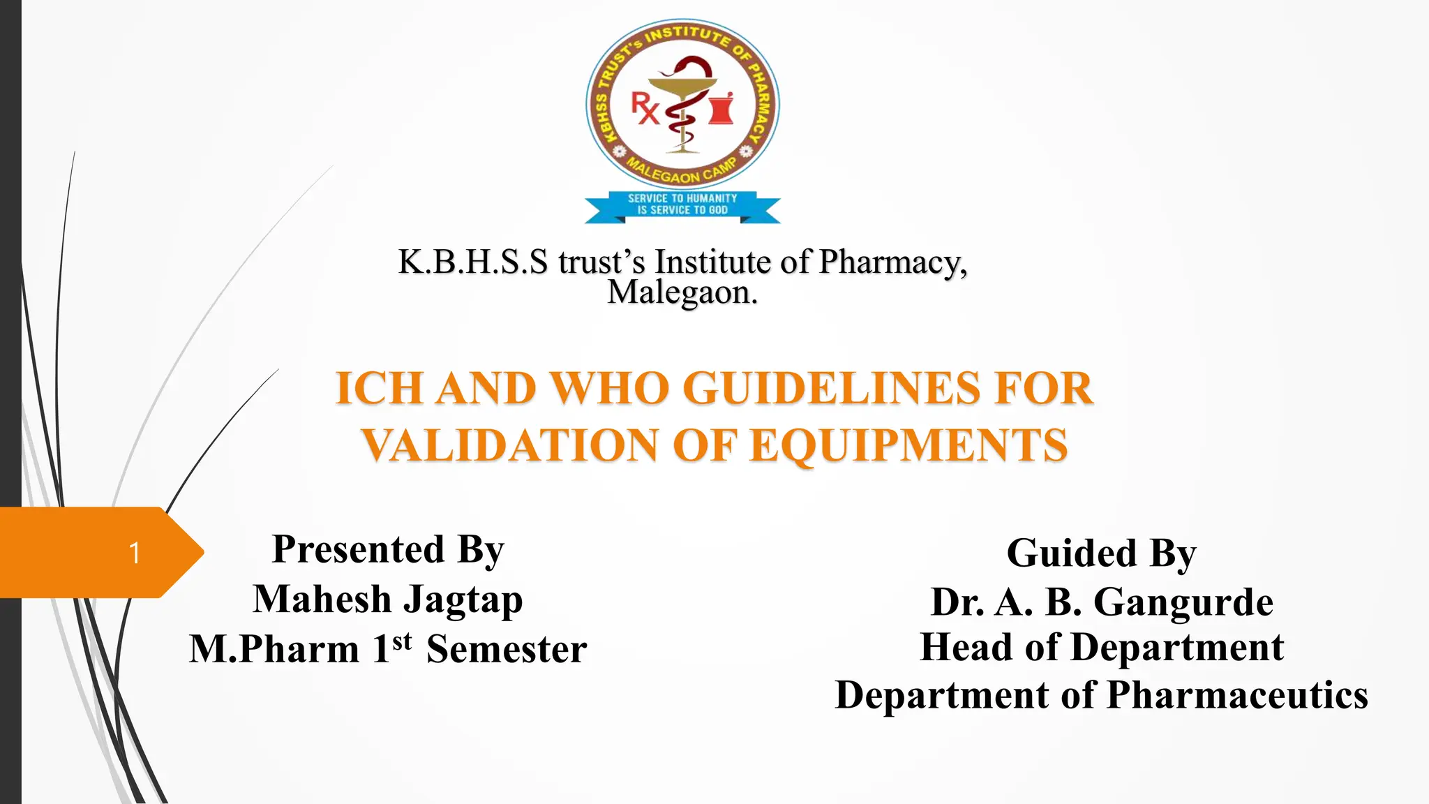 ICH AND WHO GUIDELINES FOR VALIDATION OF EQUIPMENTS.pptx