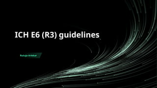 Brief Introduction to ICH E6 (R3) guidelines | PPTX