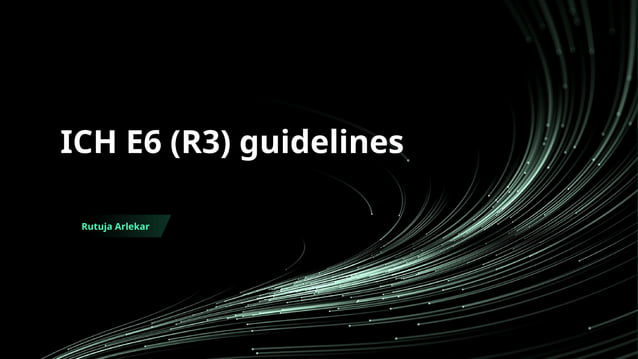 Brief Introduction to ICH E6 (R3) guidelines | PPTX