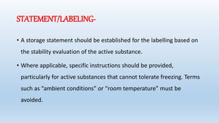 Ich guideline for stability testing | PPTX