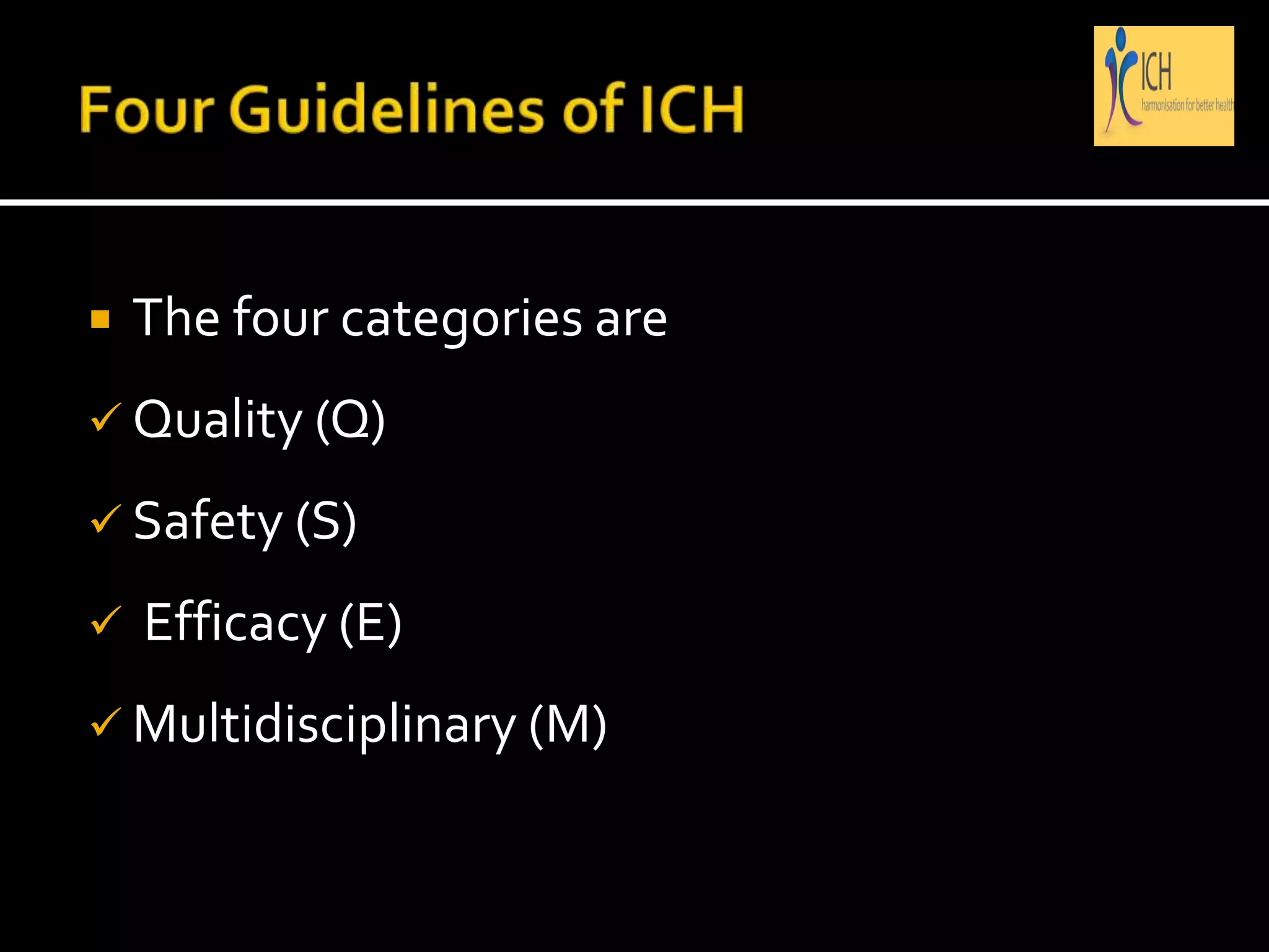 ICH guidelines | PPTX | Pharmaceutical Industry | Industries