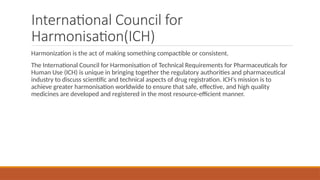 INTERNATIONAL COUNCIL FOR HARMONIZATIONQUALITY GUIDELINE | PPTX