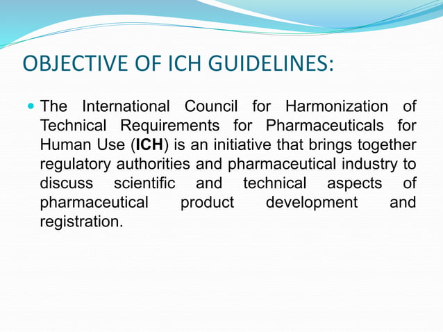 ICH Guidelines | PPTX | Pharmaceutical Industry | Industries