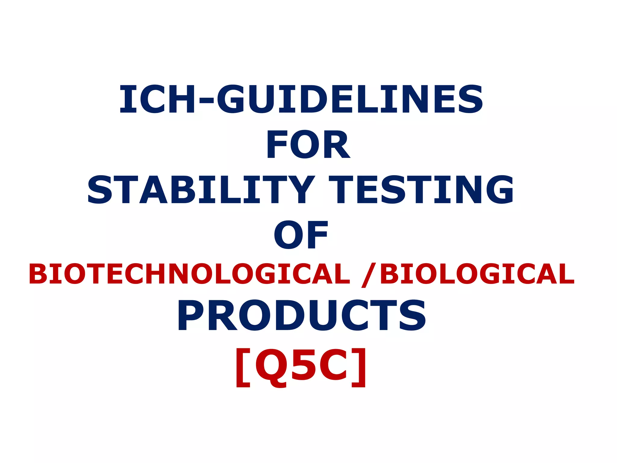 Ich guidelines for stability testing of biotechnological biological ...