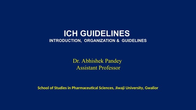 ICH Guidelines pdf By Dr. Abhishek Pandey BP606.pdf