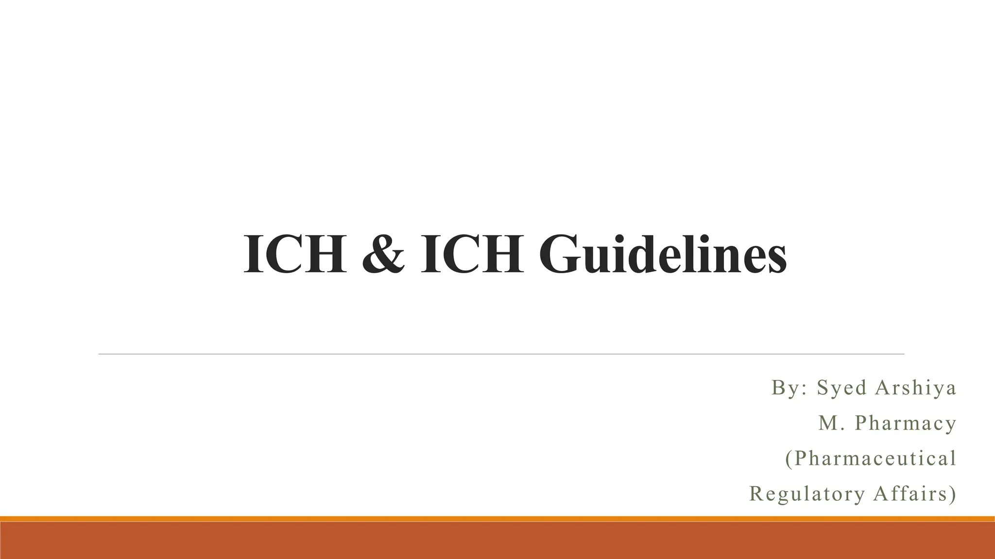 ICH and Overview of ICH Guidelines..pptx