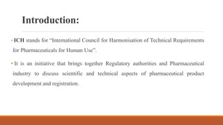 ICH and Overview of ICH Guidelines..pptx
