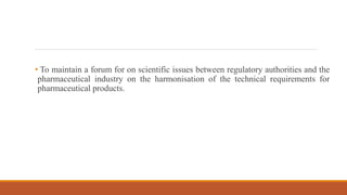 ICH and Overview of ICH Guidelines..pptx