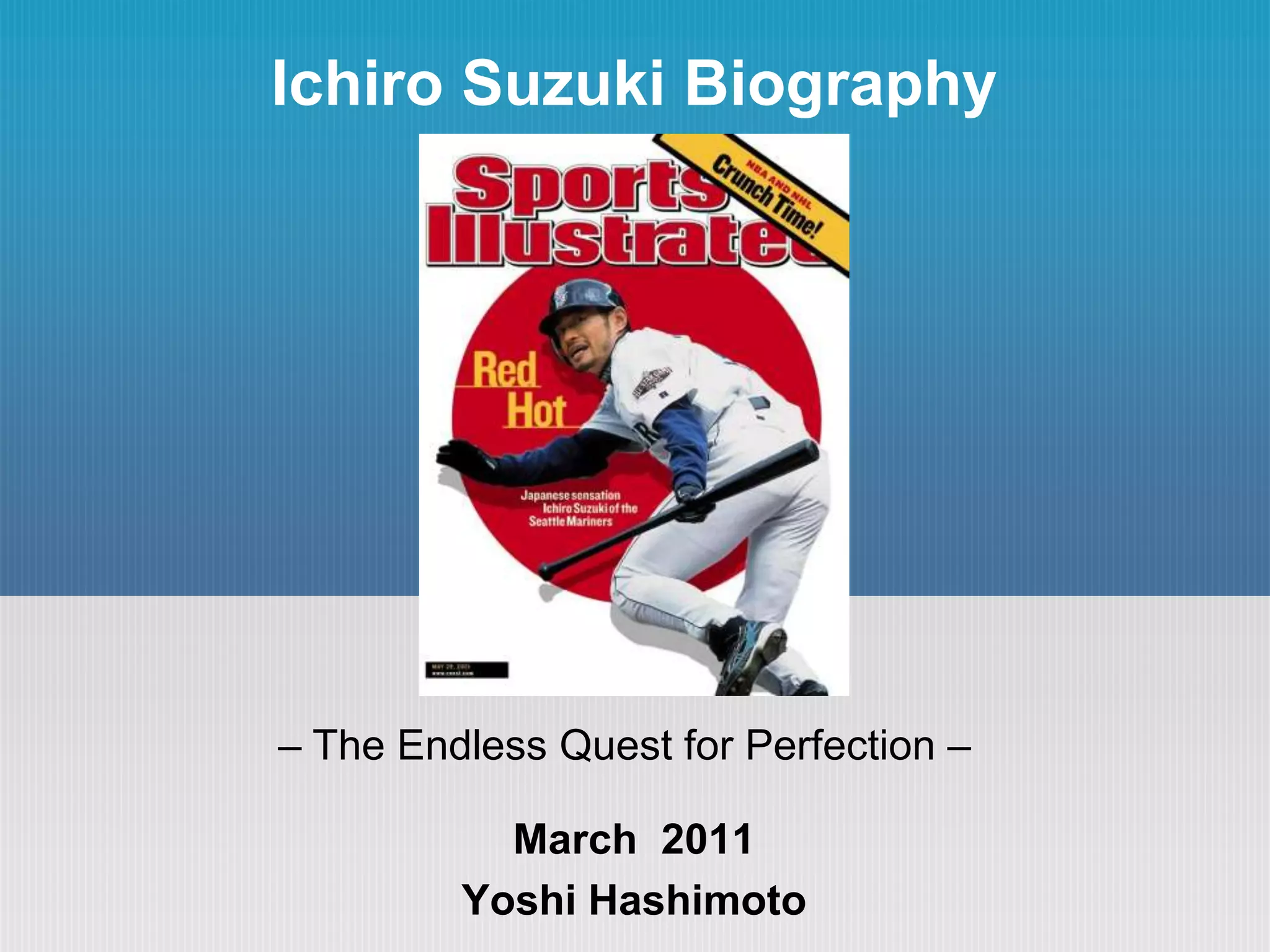 Ichiro Suzuki by Yoshi Hashimoto | PPT