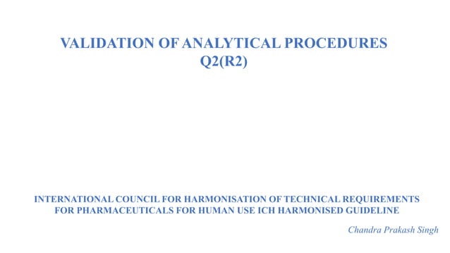 VALIDATION OF ANALYTICAL PROCEDURES Q2(R2) | PPTX | Chemistry | Science