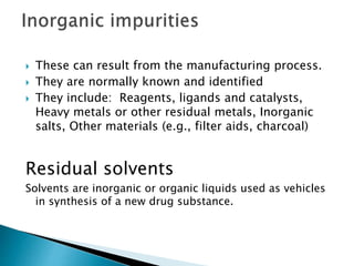 ICH Q3 (A) IMPURITIES IN NEW DRUG SUBSTANCES | PPTX