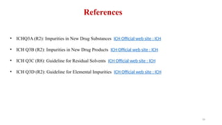 ICH Q3 Guidelines - Impurities (Q3A - Q3E) | PPTX