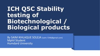 ICH q5c ICH Q5C Stability testing of Biotechnological / Biological ...