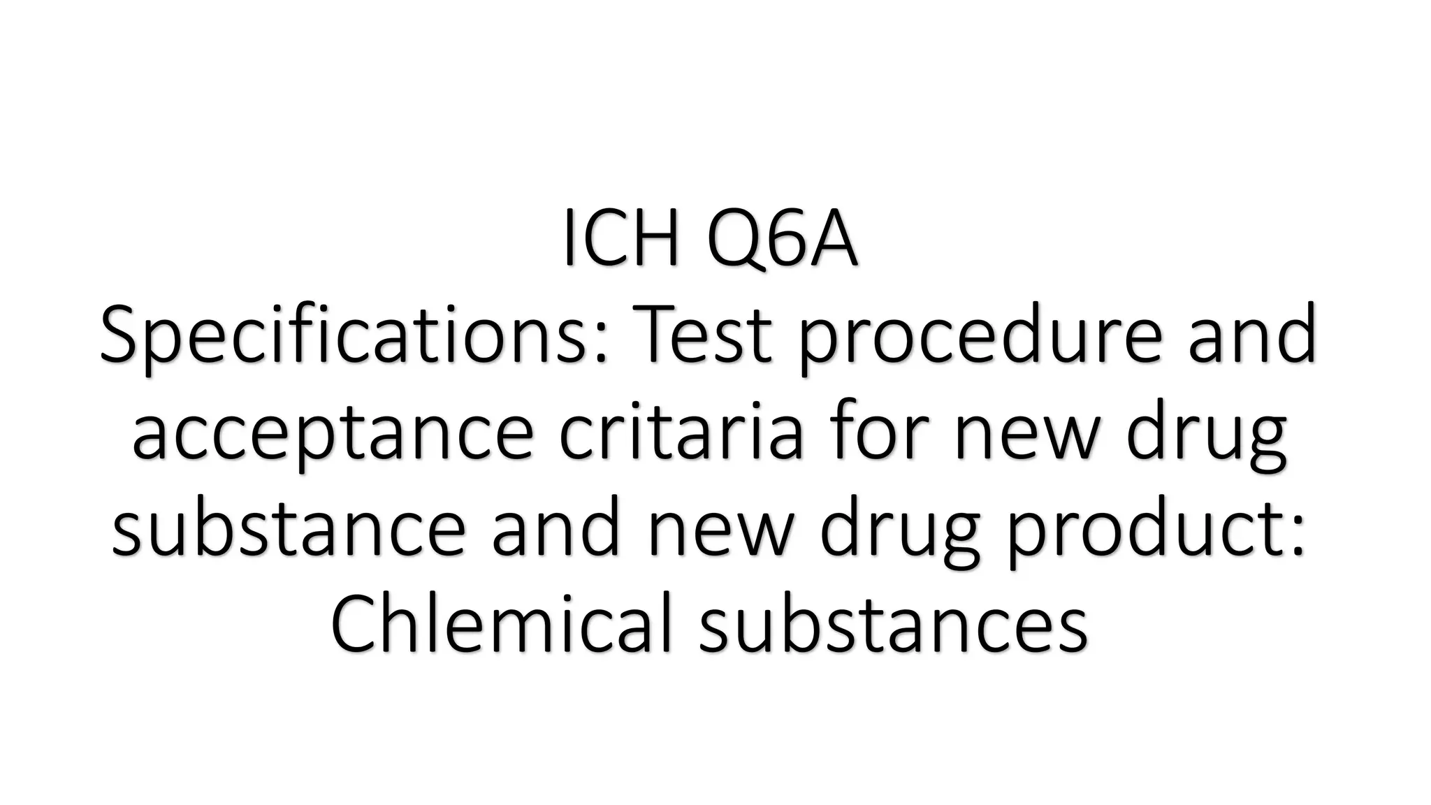 ICH Q6A & ICH Q7 | PPTX