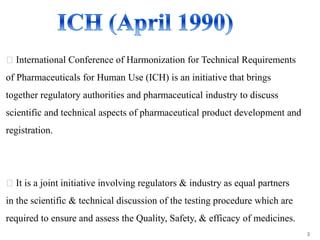 ICH GUIDELINES Q S E M & REGULATORY REQUIREMENTS OF EU, MHRA, TGA & ROW ...