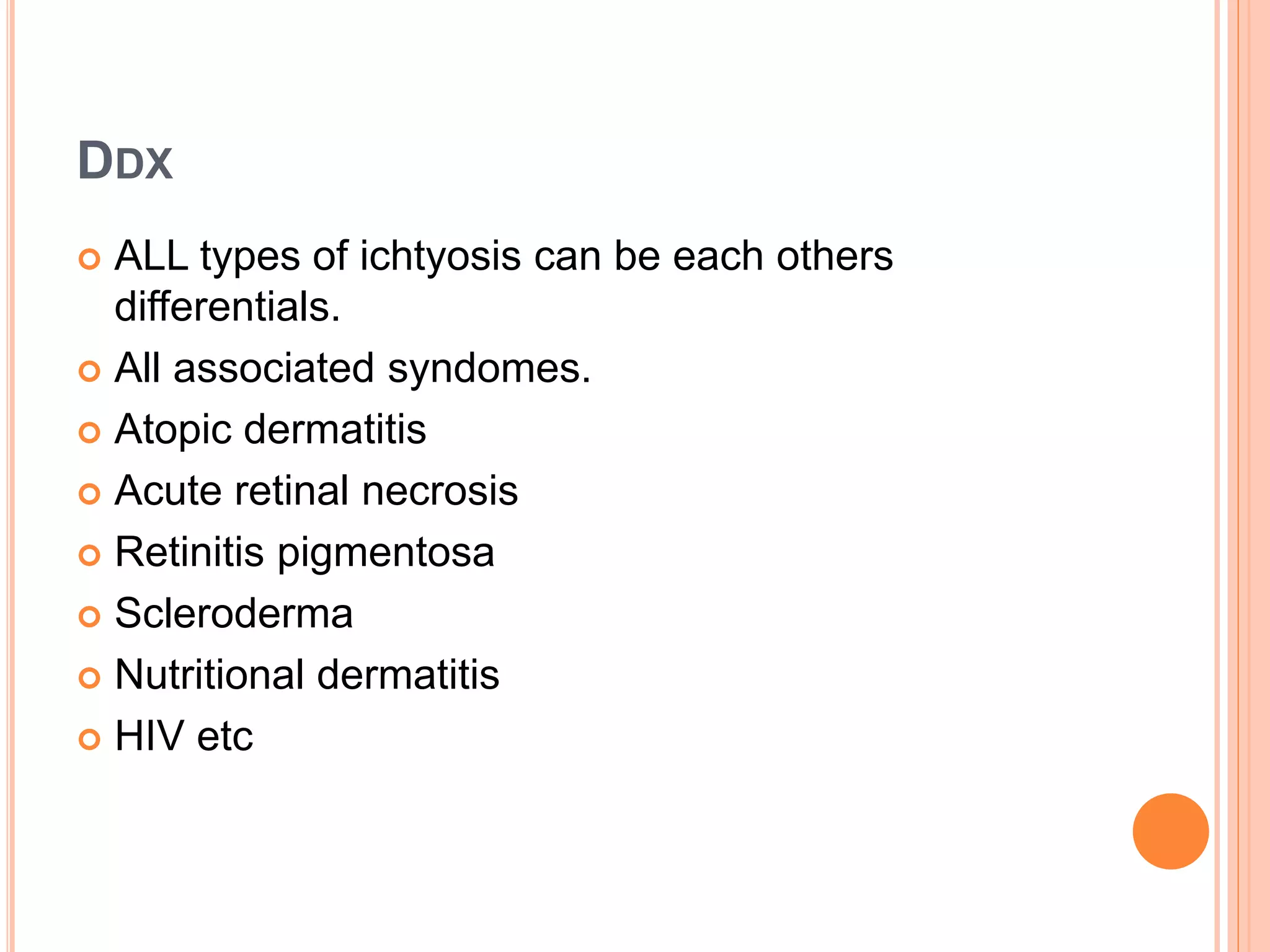 Ichthyoses and ichthyosiform | PPTX