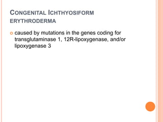 Ichthyoses and ichthyosiform | PPT