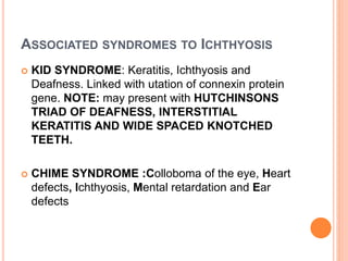 Ichthyoses and ichthyosiform | PPT