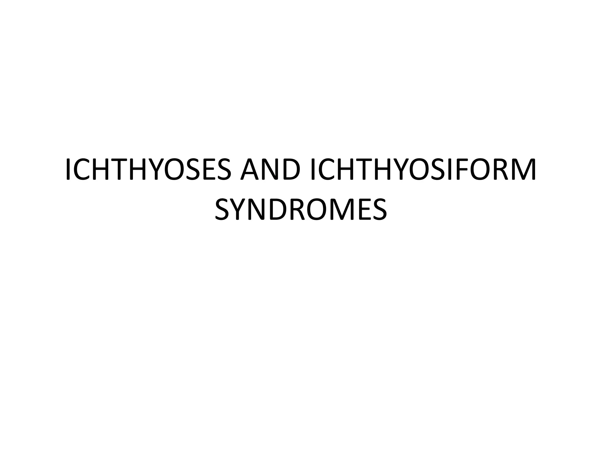 Ichthyosis | PPTX