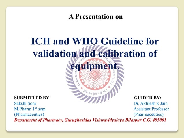 ICH guidelines for equipment validation in brief M.pharm 1st sem ...