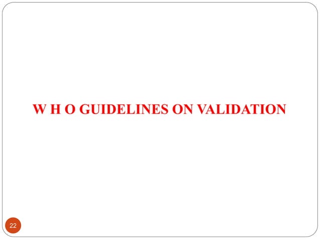 ICH & WHO GUIDELINES ON validation | PPTX