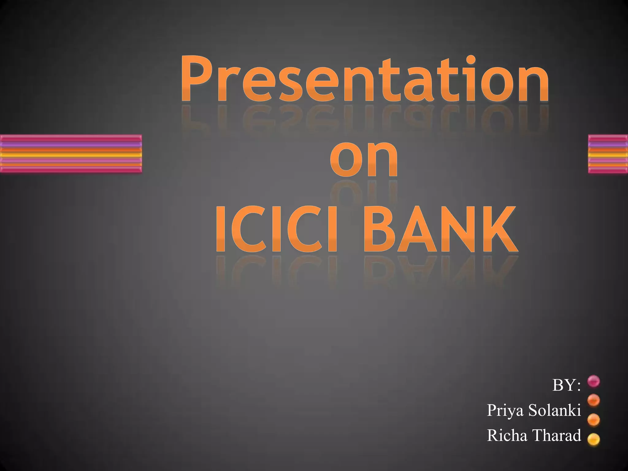 Icici bank ppt | PPTX