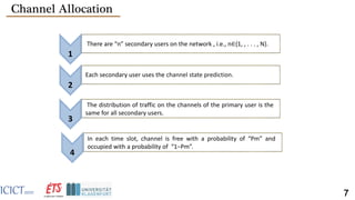 A Channel Allocation Algorithm for Cognitive Radio Users Based on Channel State Predictors | PPT