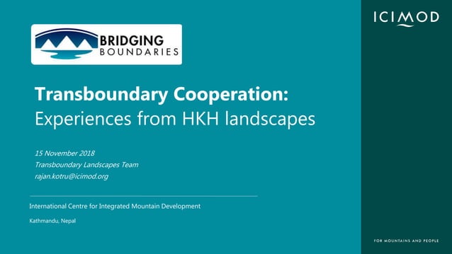 Transboundary Cooperation:Experiences from HKH landscapes | PPTX ...