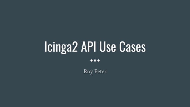 Icinga2 api use cases | PPT