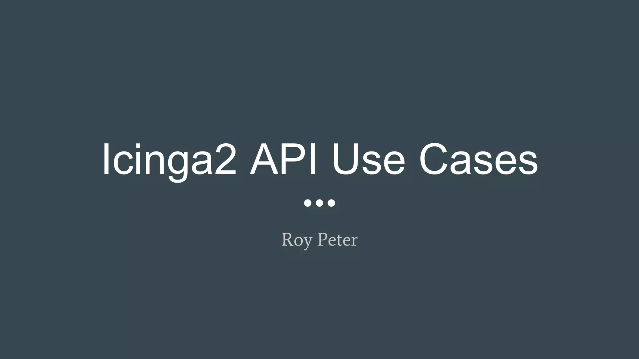 Icinga Camp Bangalore - Icinga2 API use cases and BlueJeans Inc. | PPT