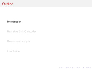 Real time SHVC decoder | PPT