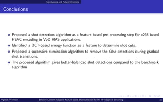 IEEE ICIP'22:Efficient Content-Adaptive Feature-based Shot Detection for HTTP Adaptive Streaming ...
