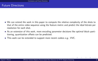 IEEE ICIP'22:Efficient Content-Adaptive Feature-based Shot Detection for HTTP Adaptive Streaming ...