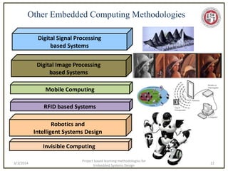 Project based learning methodologies for Embedded Systems and Intelligent System Design | PPTX