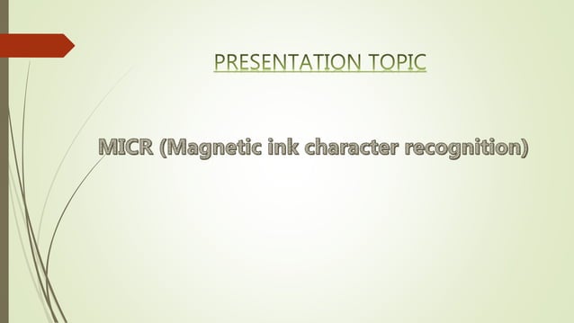 MICR magnetic ink character reader | PPTX