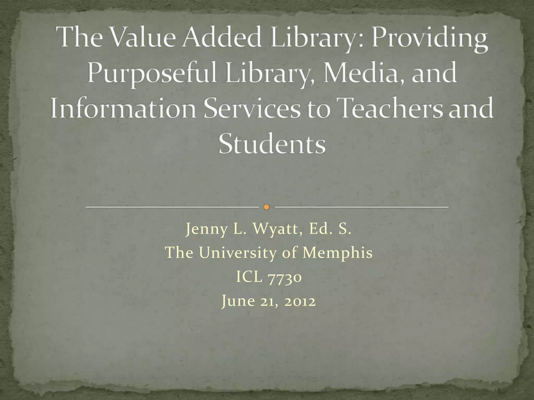 Icl 7730 assignment 3 presentation jenny wyatt | PPT