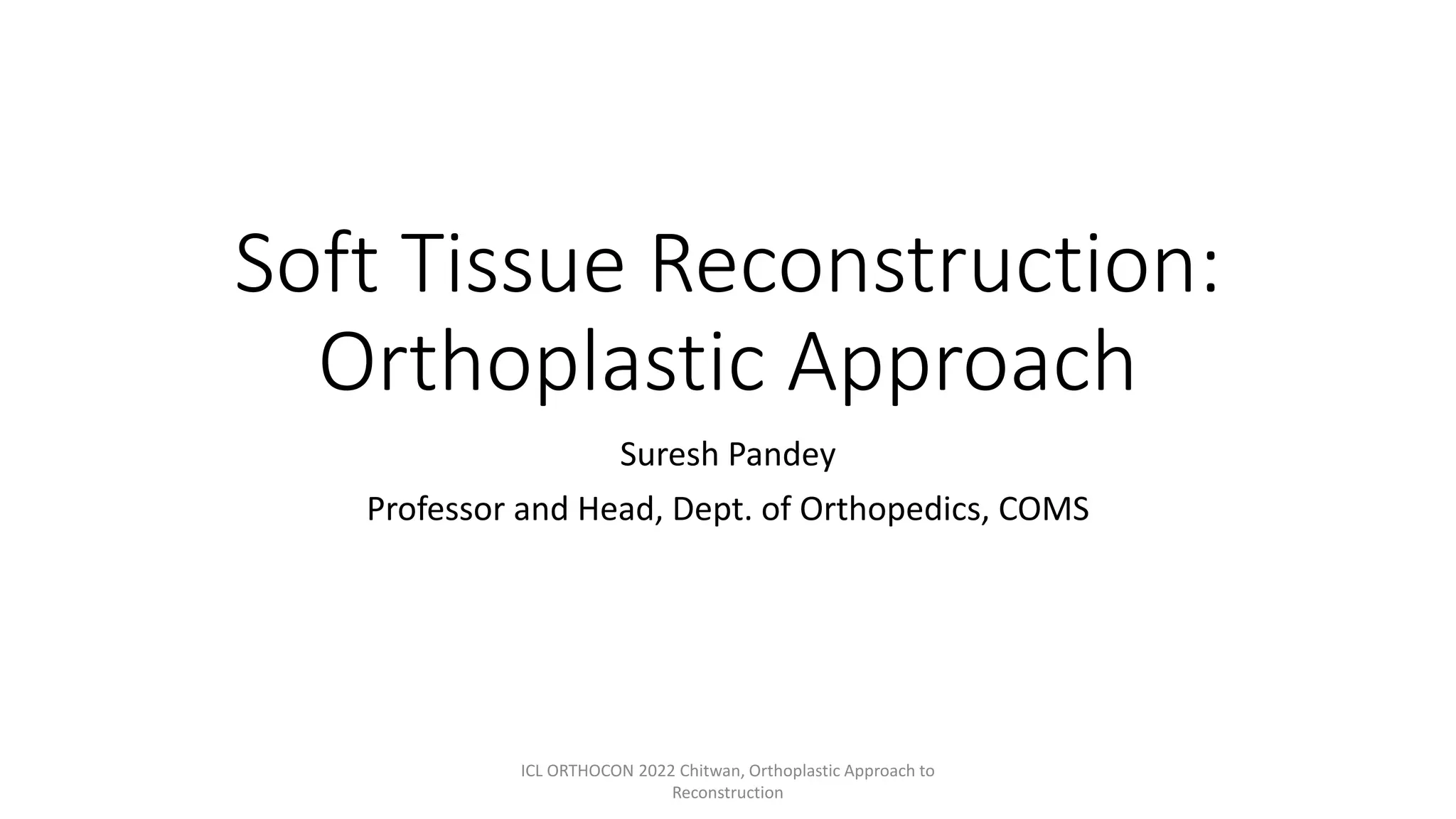 ICL orthocon 2022 Soft Tissue Reconstruction Lower Limb.pptx